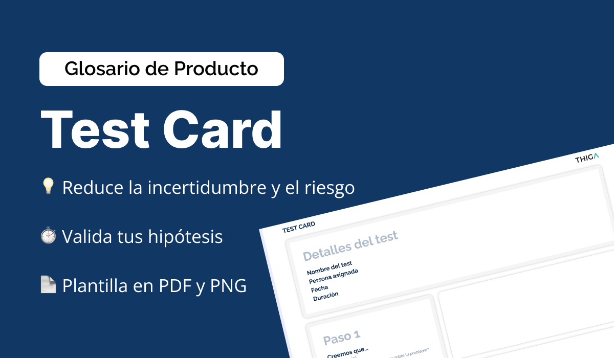 Test Card: reduce la incertidumbre y el riesgo | Thiga España