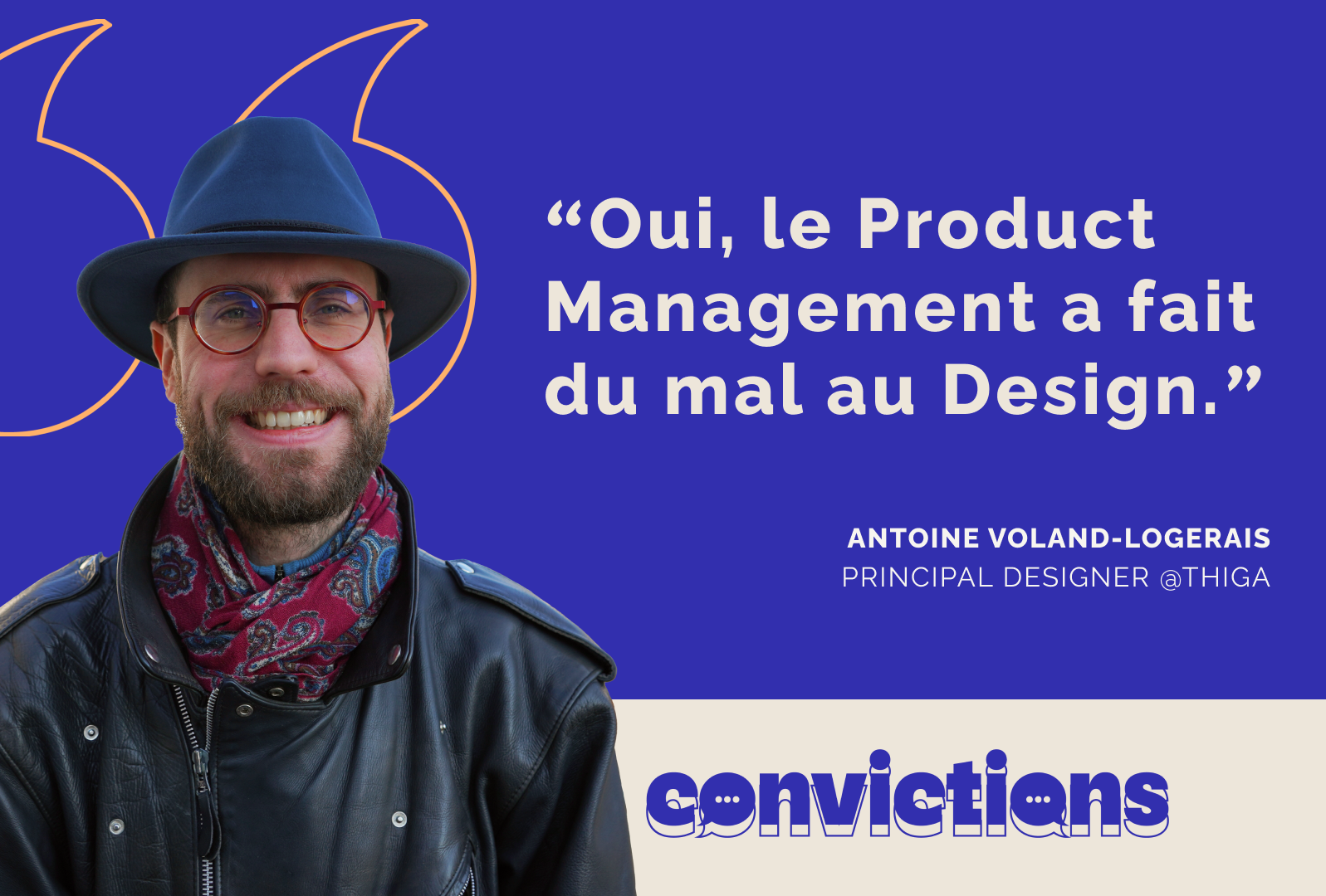 “Oui, le Product Management a fait du mal au Design.”